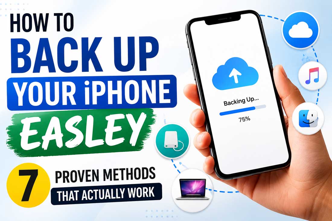 How to Back Up Your iPhone Easily: 7 Methods That Actually Work